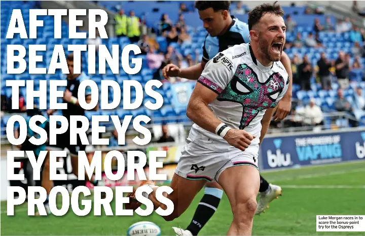 AFTER BEATING THE ODDS OSPREYS EYE MORE PROGRESS - PressReader
