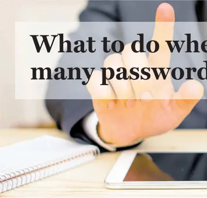 What to do when you have too many passwords to remember - PressReader