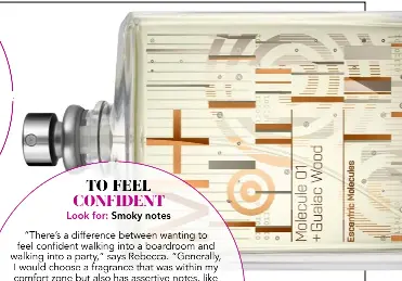 To feel Confident Look for: Smoky notes - PressReader