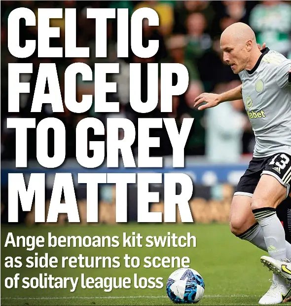 CELTIC FACE UP TO GREY MATTER - PressReader