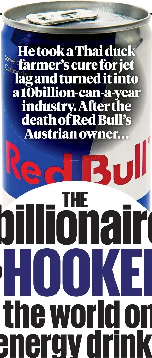 THE billionair­e HOOKED who the world on energy drinks - PressReader