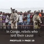 In Congo, rebels who lost their cause - PressReader