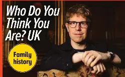 Who Do You Think You Are? UK - PressReader