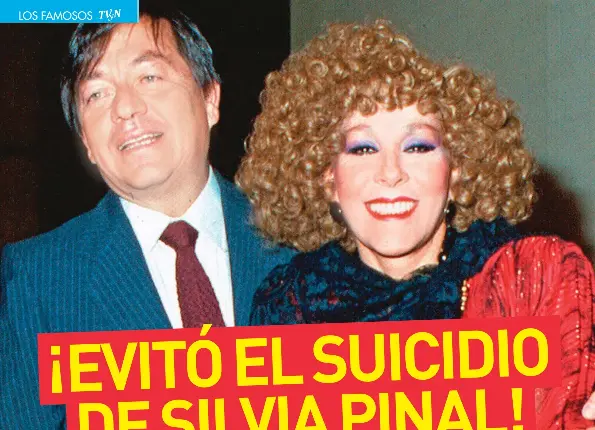 ¡EVITÓ EL SUICIDIO DE SILVIA PINAL! - PressReader