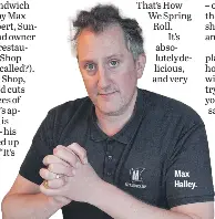 Max Halley makes a sarnie, revealing the secrets of the best recipe ...