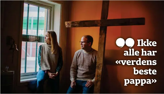 Ikke alle har «verdens beste pappa» - PressReader