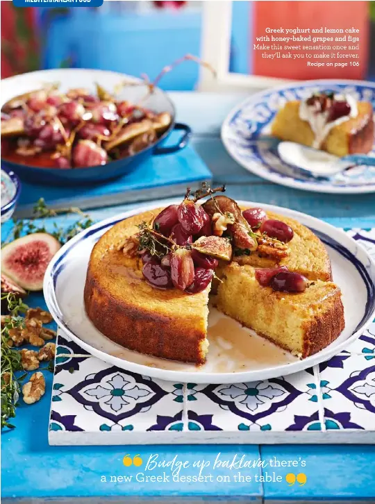Greek yoghurt and lemon cake with honey-baked grapes and figs - PressReader