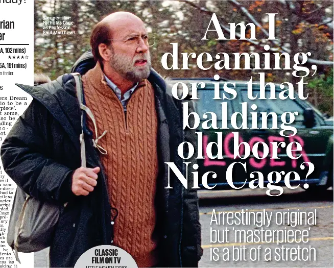 Am I dreaming, or is that balding old bore Nic Cage? - PressReader