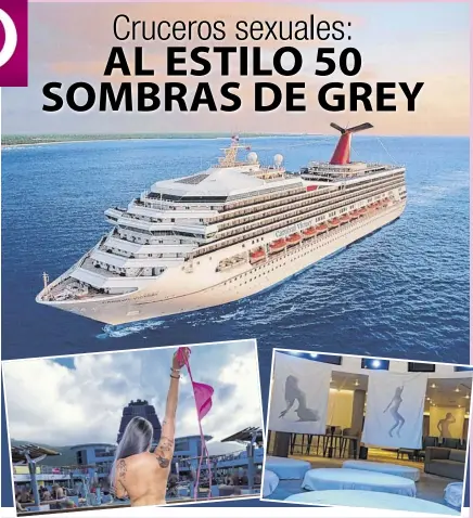 Cruceros sexuales: AL ESTILO 50 SOMBRAS DE GREY - PressReader
