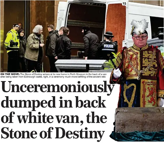 Unceremoni­ously dumped in back of white van, the Stone of Destiny - PressReader