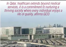 Qatar making great strides towards building world-class healthcare system: GCO - PressReader