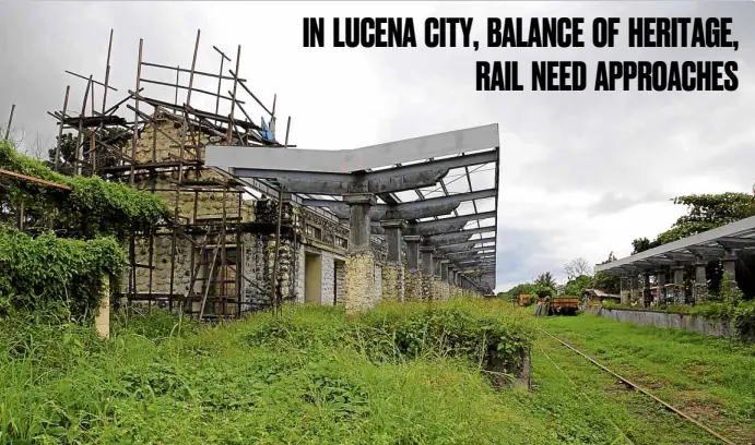IN LUCENA CITY, BALANCE OF HERITAGE, RAIL NEED APPROACHES - PressReader
