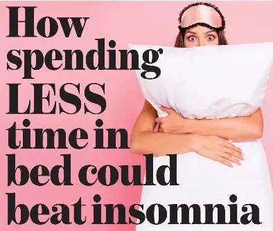 How spending LESS time in bed could beat insomnia - PressReader