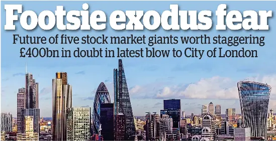 Footsie exodus fear - PressReader