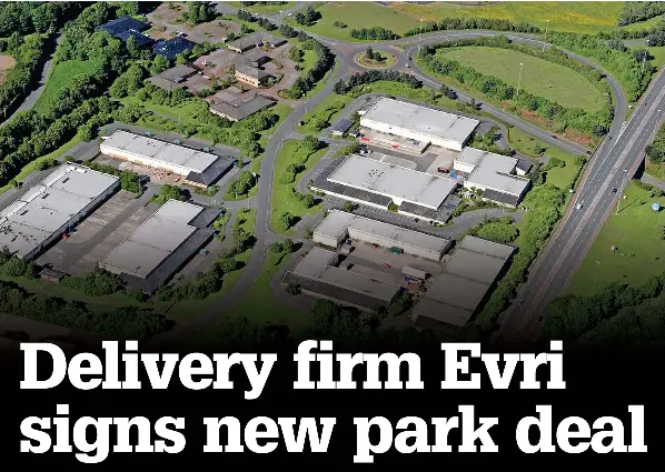 Delivery firm Evri signs new park deal - PressReader