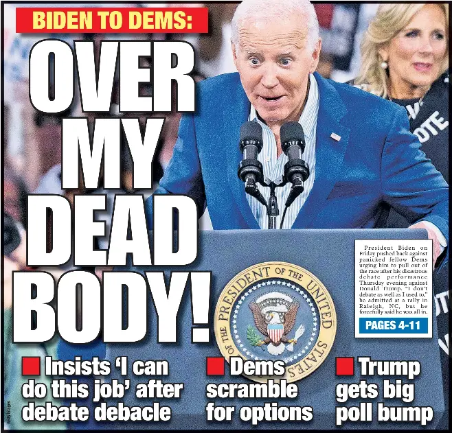 OVER BIDEN TO DEMS: MY DEAD BODY! - PressReader