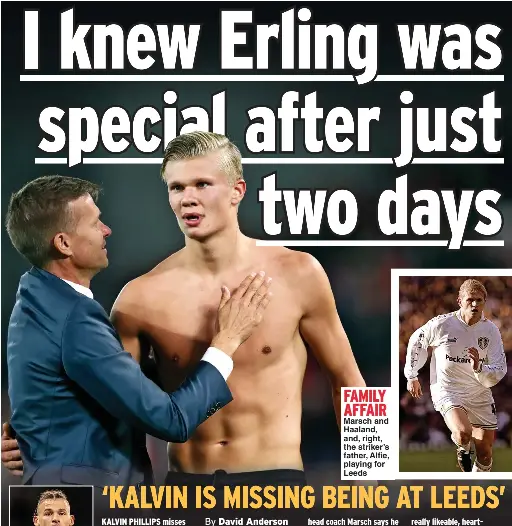 I knew Erling was special after just two days - PressReader