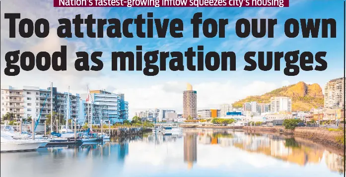 Too attractive for our own good as migration surges - PressReader