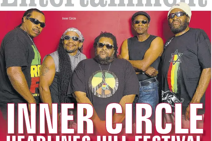 INNER CIRCLE HEADLINES HILL FESTIVAL - PressReader