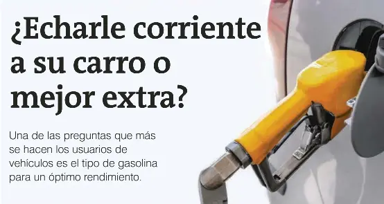 ¿Echarle corriente a su carro o mejor extra? - PressReader