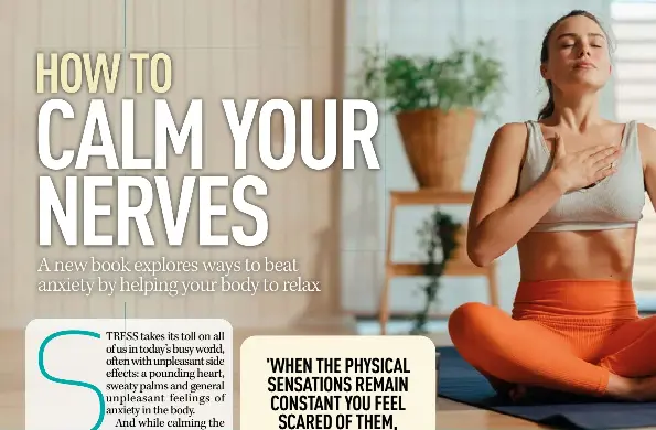 'WHEN THE PHYSICAL SENSATIONS REMAIN CONSTANT YOU FEEL SCARED OF THEM, THEN MORE ANXIOUS ...