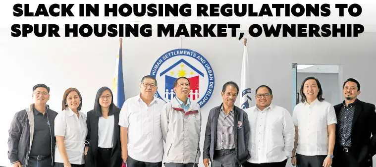 SLACK IN HOUSING REGULATION­S TO SPUR HOUSING MARKET, OWNERSHIP ...