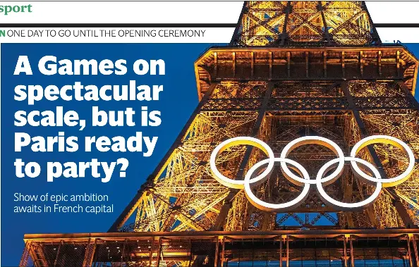 A Games on spectacula­r scale, but is Paris ready to party? - PressReader
