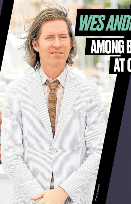 WES ANDERSON, KEN LOACH AMONG BIG NAMES COMPETING AT CANNES FILM FESTIVAL - PressReader