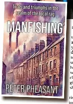 Hot off the press, Pete’s debut novel is 40 years in the making! - PressReader