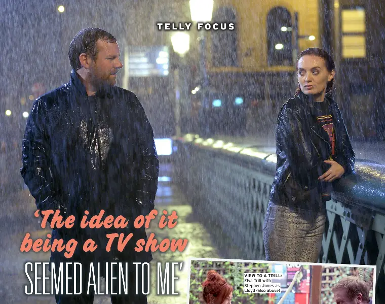 ‘The idea of it being a TV show SEEMED ALIEN TO ME’ - PressReader