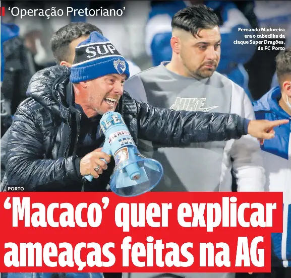 ‘Macaco’ quer explicar ameaças feitas na AG - PressReader