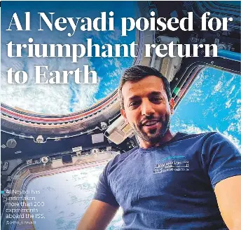 Al Neyadi poised for triumphant return to Earth - PressReader