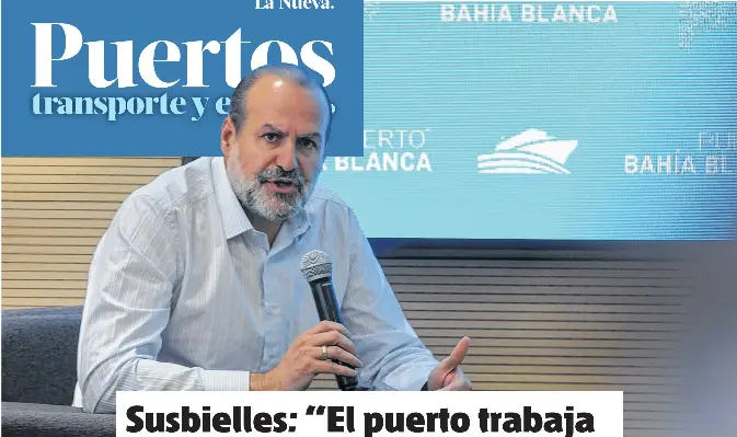 El puerto bahiense busca concretar varios proyectos importante­s - PressReader