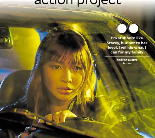Nadine Lustre gets down and dirty in dream action project - PressReader