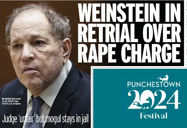 WEINSTEIN IN RETRIAL OVER RAPE CHARGE - PressReader