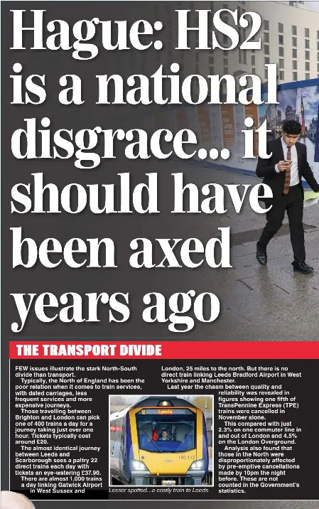 Hague: HS2 is a national disgrace... it should have been axed years ago - PressReader