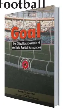 ‘Goal’ − the official encyclopae­dia of Maltese football - PressReader