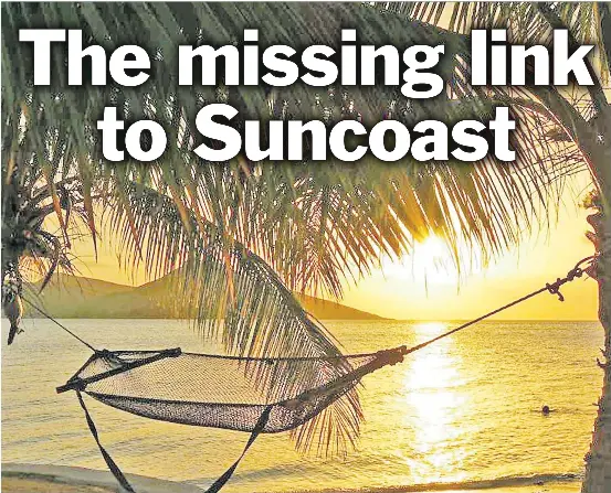 The missing link to Suncoast - PressReader