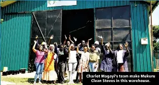 CHARLOT MAGAYI: MUKURU CLEAN STOVES - PressReader