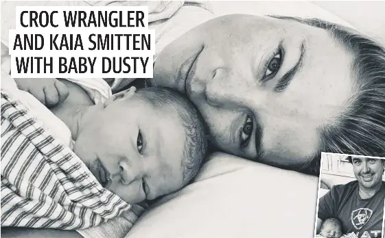 CROC WRANGLER AND KAIA SMITTEN WITH BABY DUSTY - PressReader