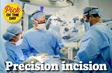 Precision incision - PressReader
