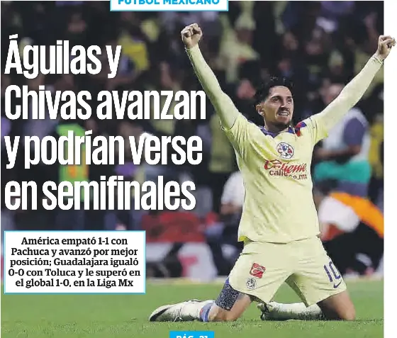 Águilas y Chivas avanzan y podrían verse en semifinale­s - PressReader