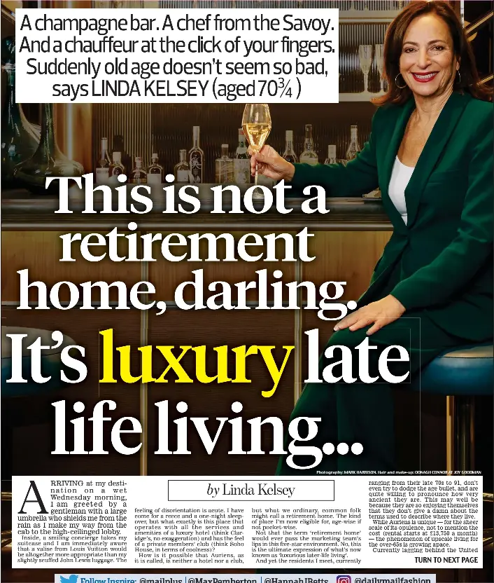 This is not a retirement home, darling. It’s luxury late life living... - PressReader