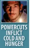 POWERCUTS INFLICT COLD AND HUNGER - PressReader