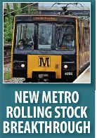 NEW METRO ROLLING STOCK BREAKTHROU­GH - PressReader