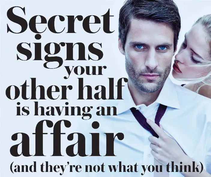 Secret signs your other half is having an affair (and they’re not what you think) - PressReader