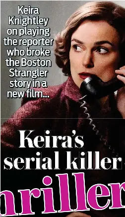 Keira’s serial killer thriller - PressReader