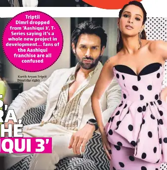 LIGHTS, CAMERA, EXIT: THE 'AASHIQUI 3' SAGA - PressReader