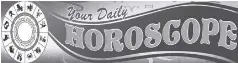 Your Daily Horoscope - PressReader