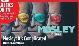 Mosley: It’s Complicate­d - PressReader